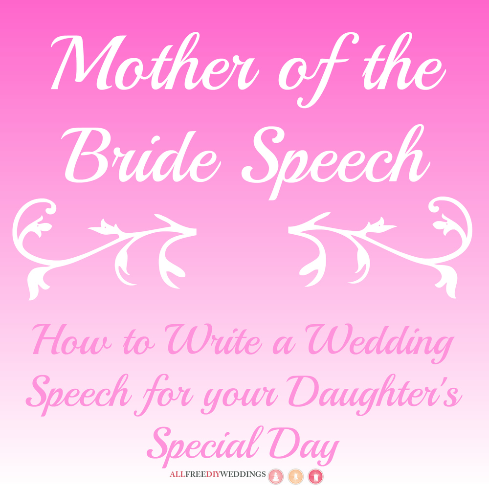 Mother Of The Bride Speech How To Write A Wedding Speech For Your mother-of-the-bride-speech-how-to-write-a-wedding-speech-for-your