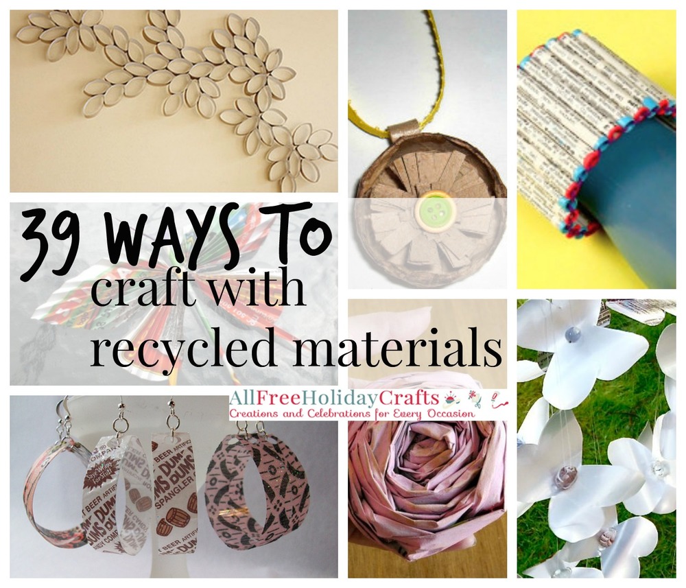 47 Ways to Craft with Recycled Materials | AllFreeHolidayCrafts.com