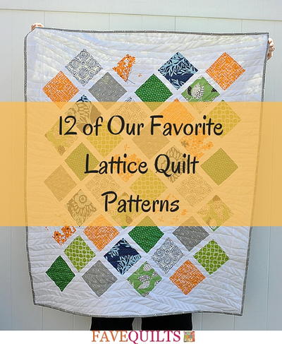 12 of Our Favorite Lattice Quilt Patterns | FaveQuilts.com