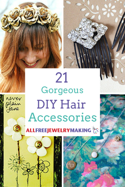 21 Gorgeous DIY Hair Accessories | AllFreeJewelryMaking.com