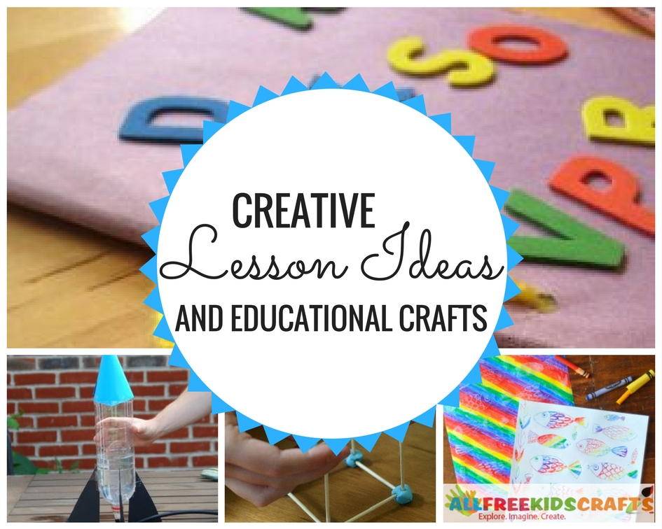 56 Creative Lesson Ideas and Educational Crafts for School Kids ...