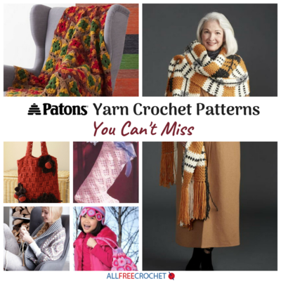 22 Patons Yarn Crochet Patterns You Can't Miss | AllFreeCrochet.com